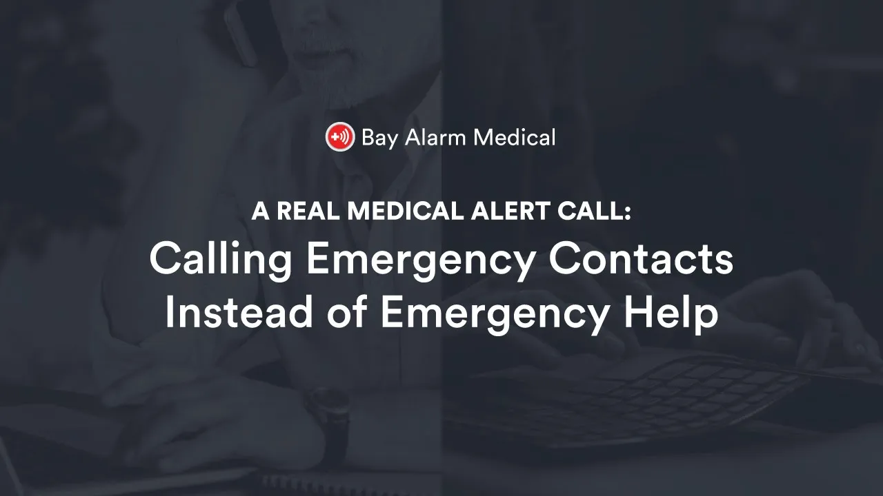 Listen to REAL Calls - Bay Alarm Medical